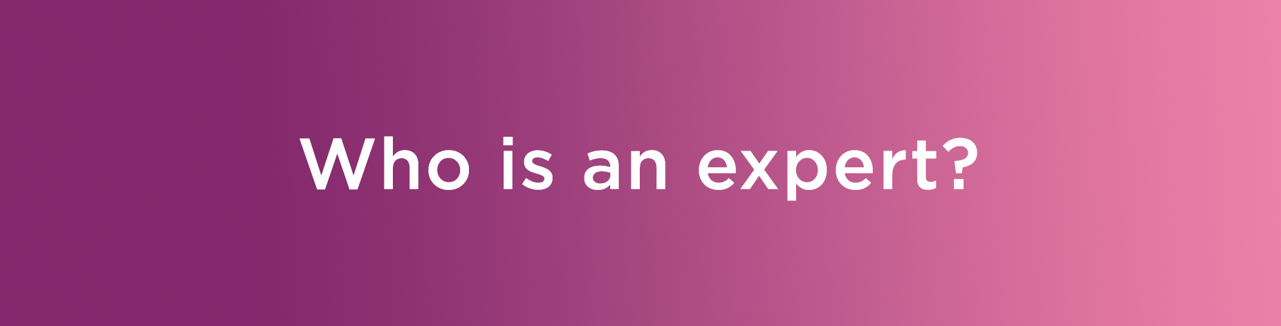 ¿Quién es una Experta?